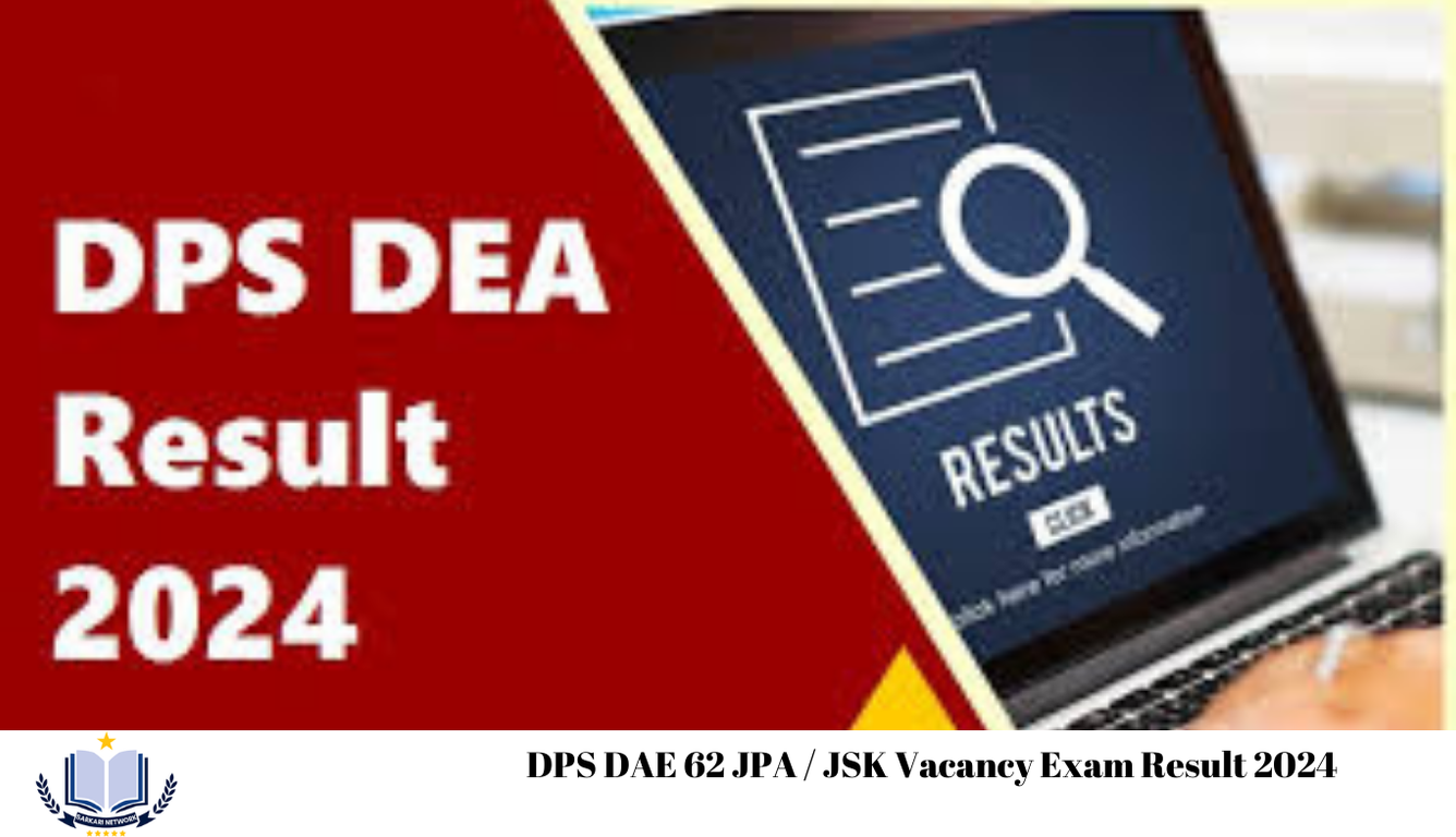 DPS DAE 62 JPA / JSK Vacancy Exam Result 2024 - Sarkari Network