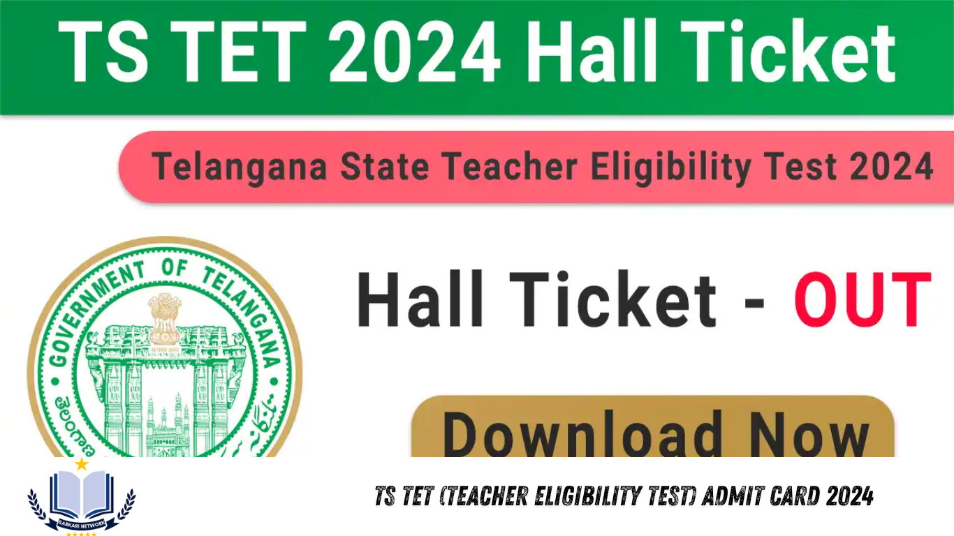 TS TET (Teacher Eligibility Test) Admit Card 2024- Sarkari Network