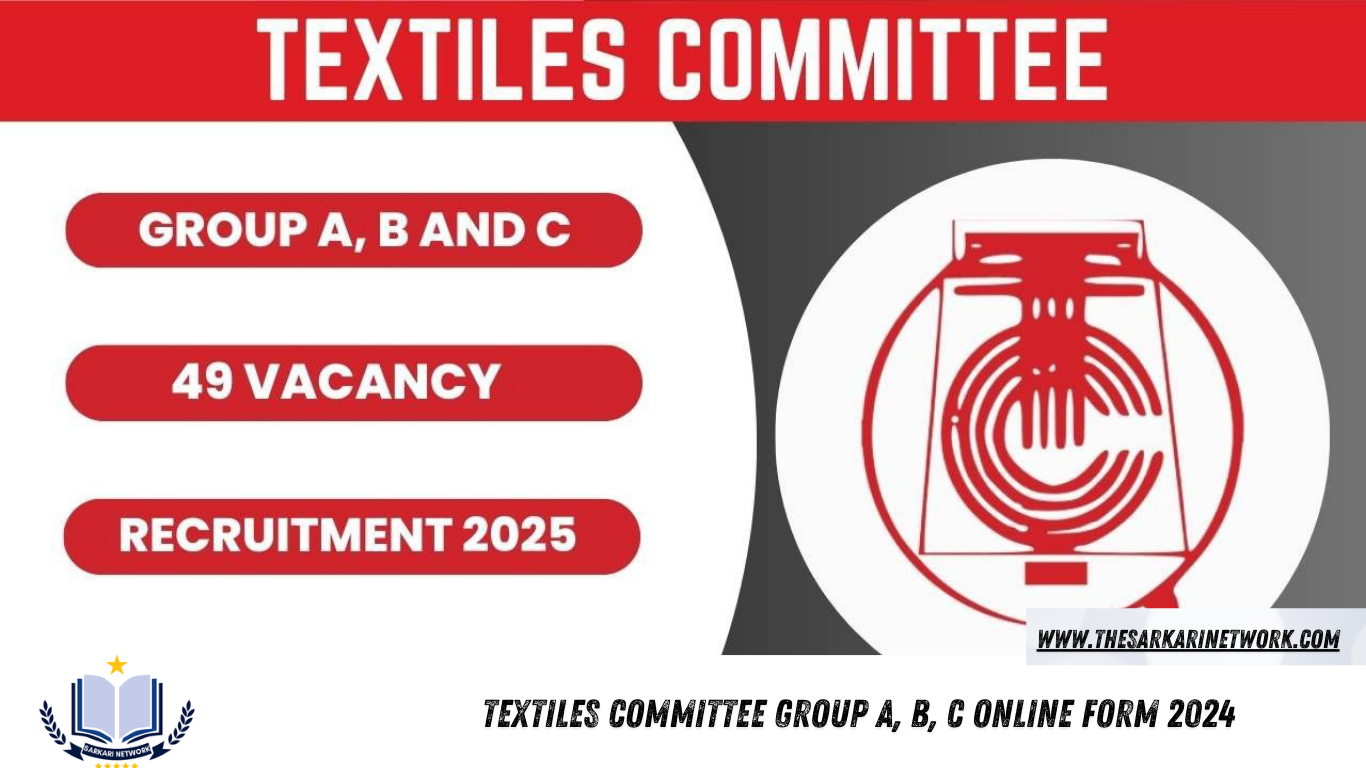 Textiles Committee Group A, B, C Online Form - Sarkari Network
