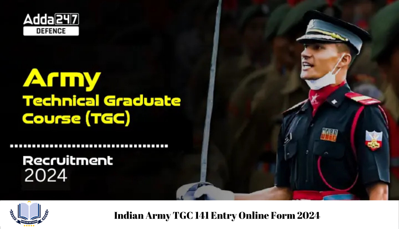 Indian Army TGC 141 Entry Online Form 2024 - Sarkari Network