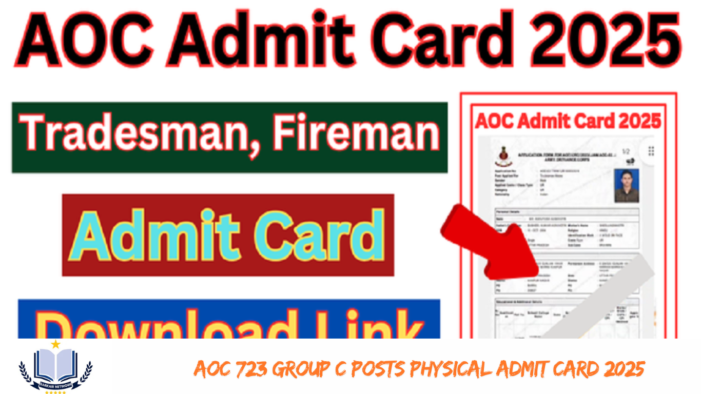 AOC 723 Group C Posts Physical Admit Card 2025 - Sarkari Network