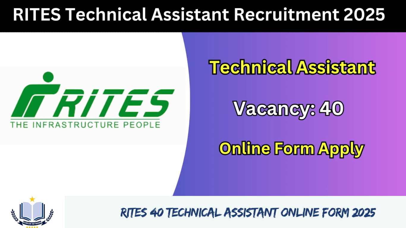 RITES 40 Technical Assistant Online Form 2025 - Sarkari Network
