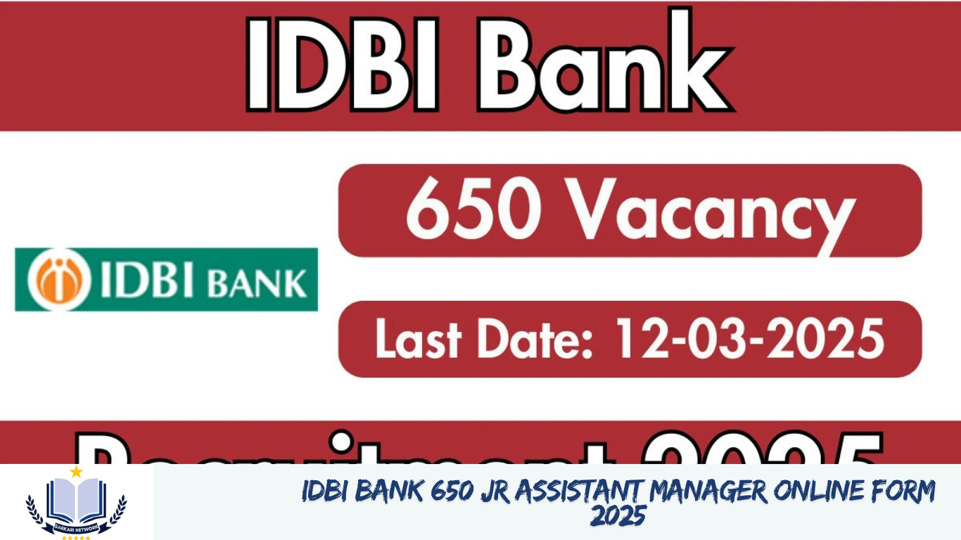 IDBI Bank 650 Jr Assistant Manager Online Form 2025 - Sarkari Network