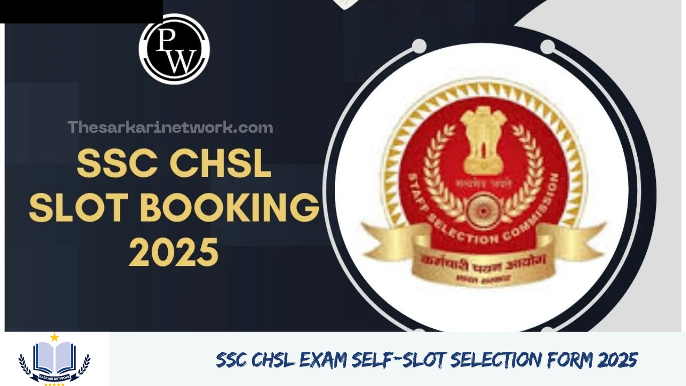 SSC CHSL Exam Self-Slot Selection Form - Sarkari Network